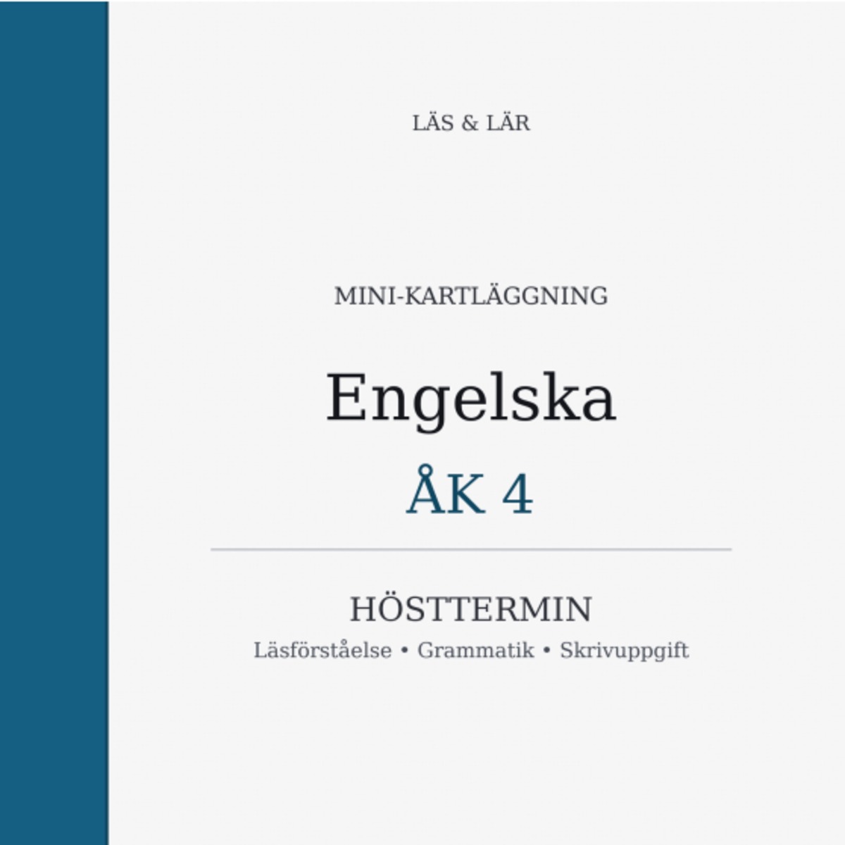 Mini-kartläggning engelska åk 4 – Reading, writing & grammar (Höst ...